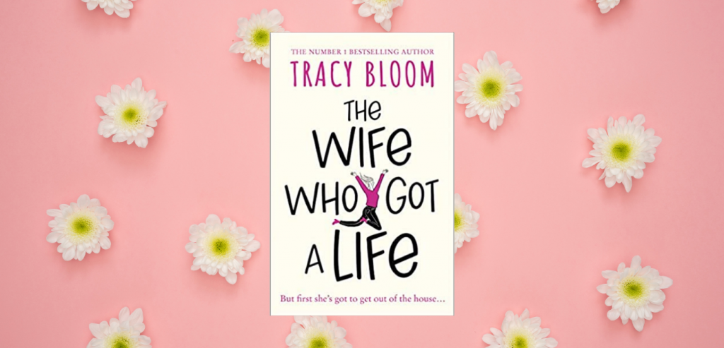 The Wife Who Got a Life by Tracy Bloom – Chatterbox Audio